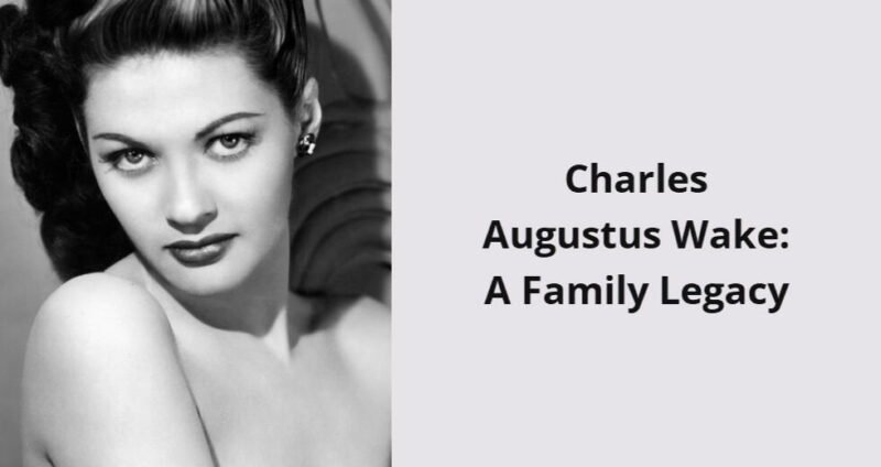 Charles Augustus Wake: A Family Legacy - Documentists